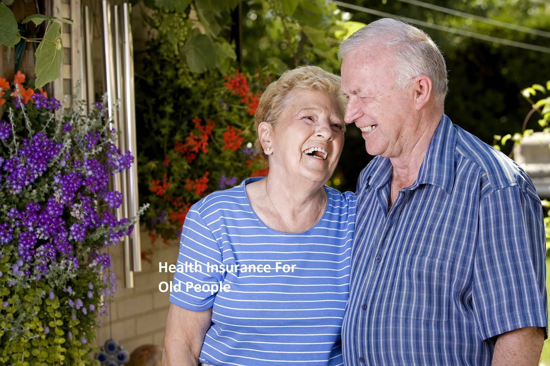 Health Insurance For Old People