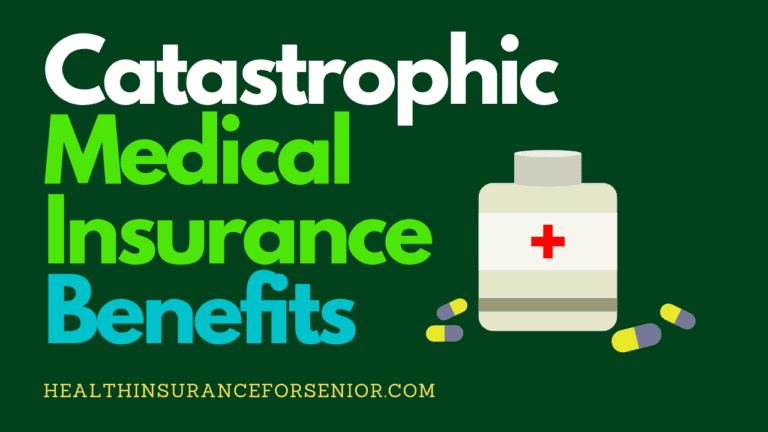 Top 5 Best Company Catastrophic Health Insurance Over 50