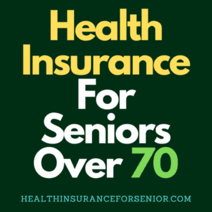 Can I Apply Private Health Insurance For Seniors Over 70? ️